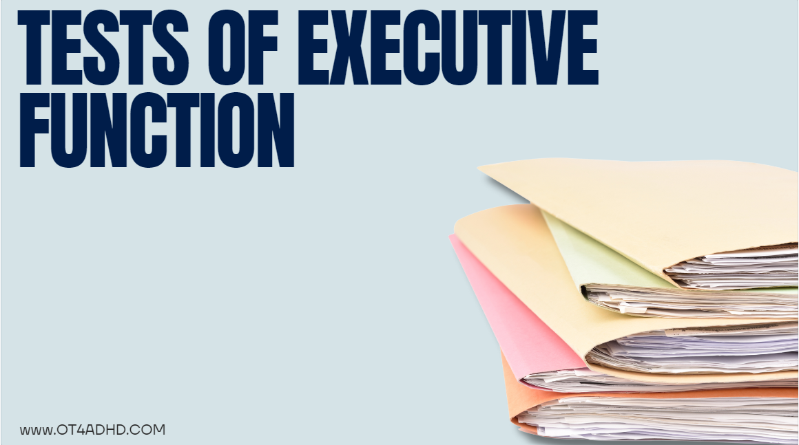 Executive Function Tests for School-Based Occupational Therapists - OT4ADHD
